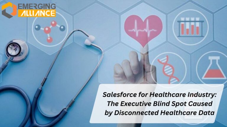 Salesforce for Healthcare Industry: The Executive Blind Spot Caused by ...