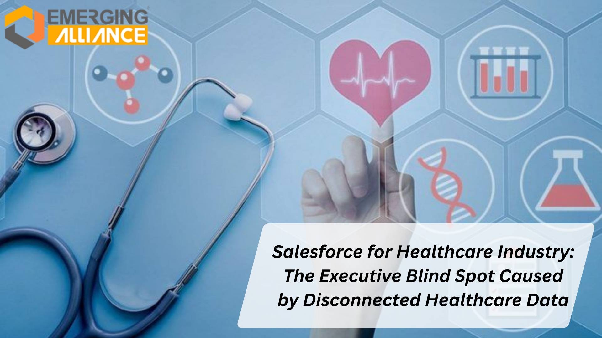 Salesforce for Healthcare Industry: The Executive Blind Spot Caused by ...