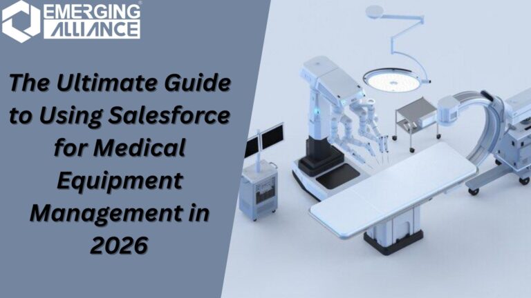 Salesforce for Medical Equipment Industry: The Ultimate Guide to ...